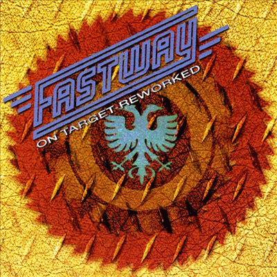 Hard Rock / AOR Heaven: FASTWAY - On Target [Reworked] (1998)